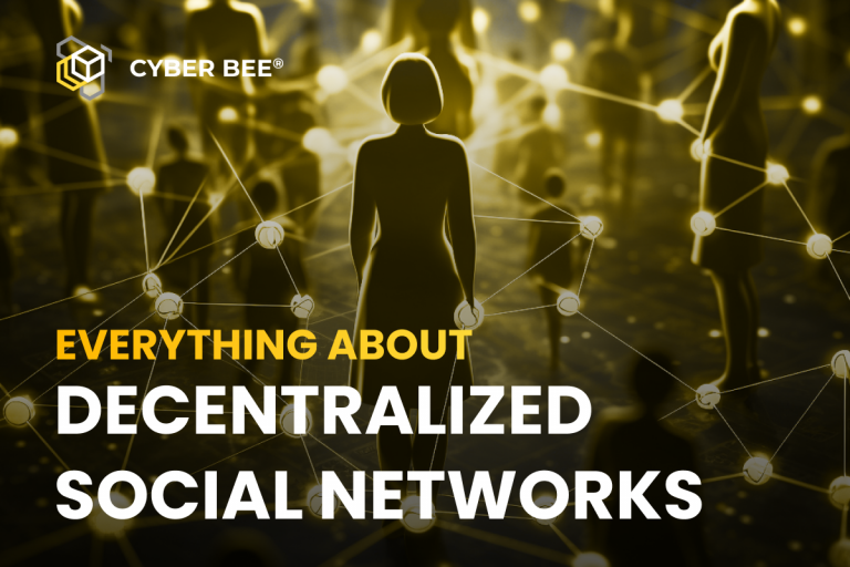 What are Decentralized Social Networks and How They Work | Cyber Bee Blog